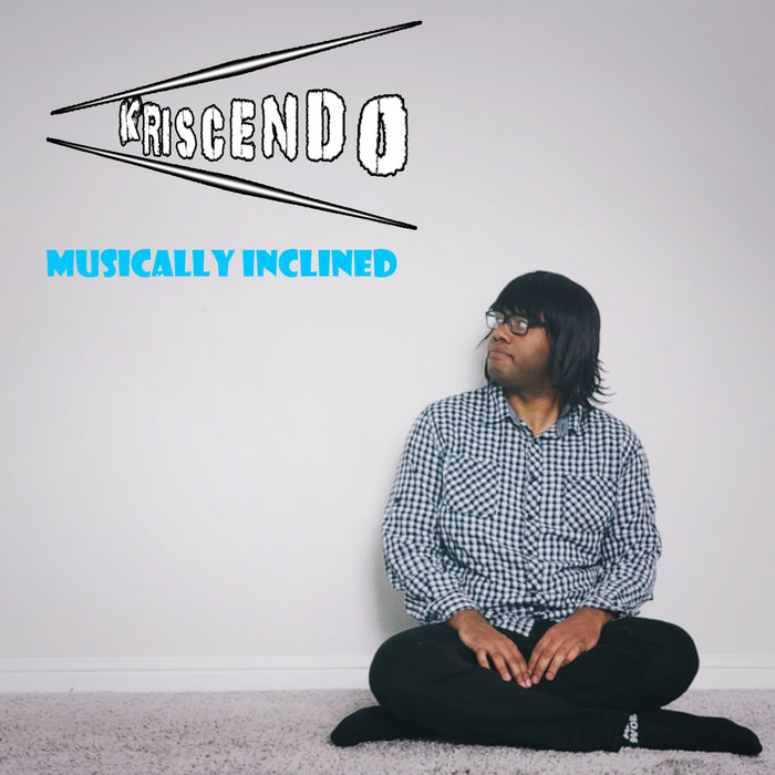 Musically Inclined | Kriscendo