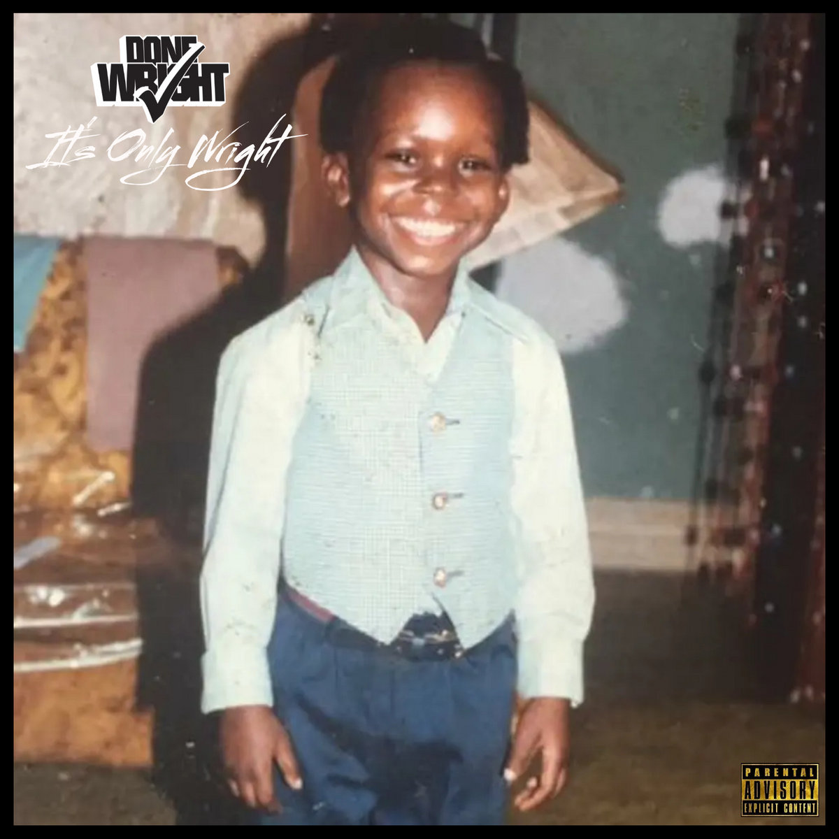 It's Only Wright | Done Wright