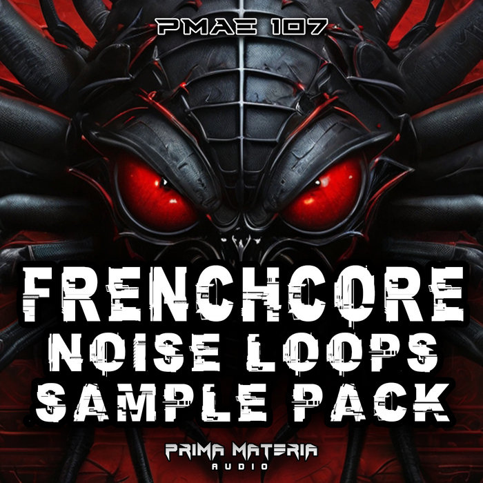 [PMAE107] Frenchcore Noise Loops Sample Pack | Exode 33 | Prima Materia ...