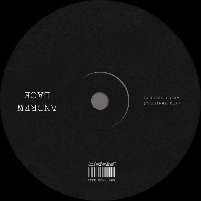 Andrew Lace - Soulful Dream - Single Free DOwnload | ADDRESS OF TIME ...
