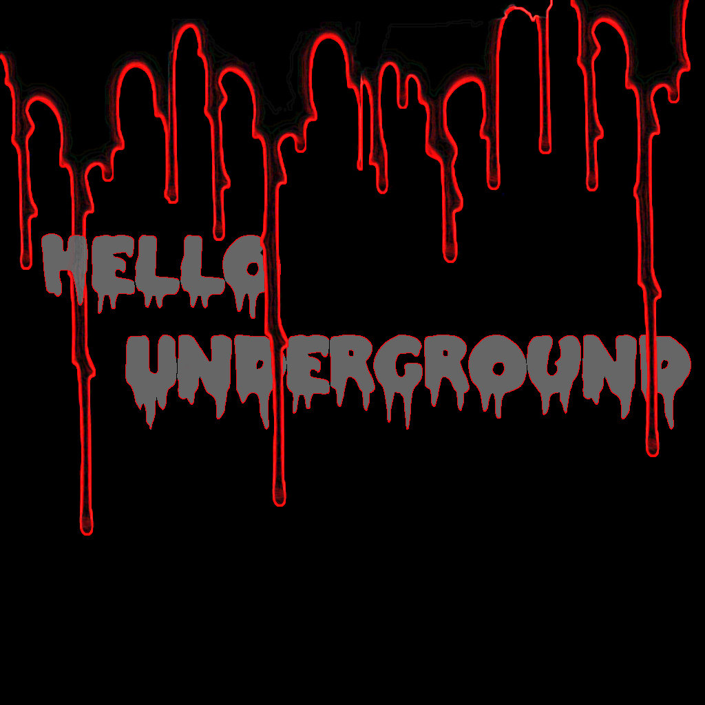 Hello Underground | IDioT ProoF