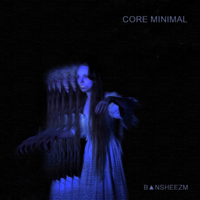 Bansheezm | Core Minimal