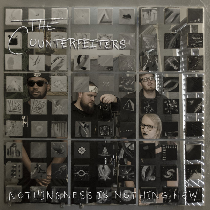 Nothingness is Nothing New | The Counterfeiters