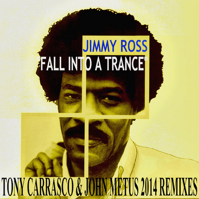 Fall Into A Trance (Tony Carrasco & John Metus 2014 Remixes) | Jimmy ...