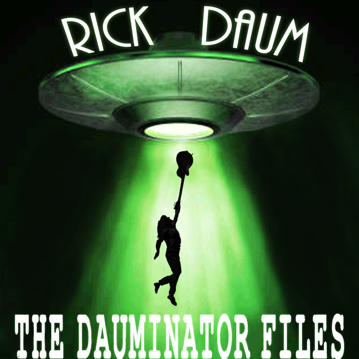 The Dauminator Files | Rick Daum