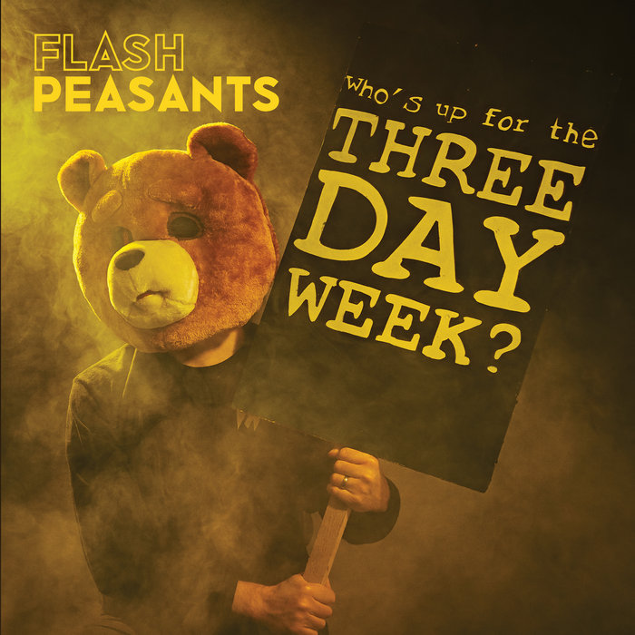 Three Day Week | Flash Peasants