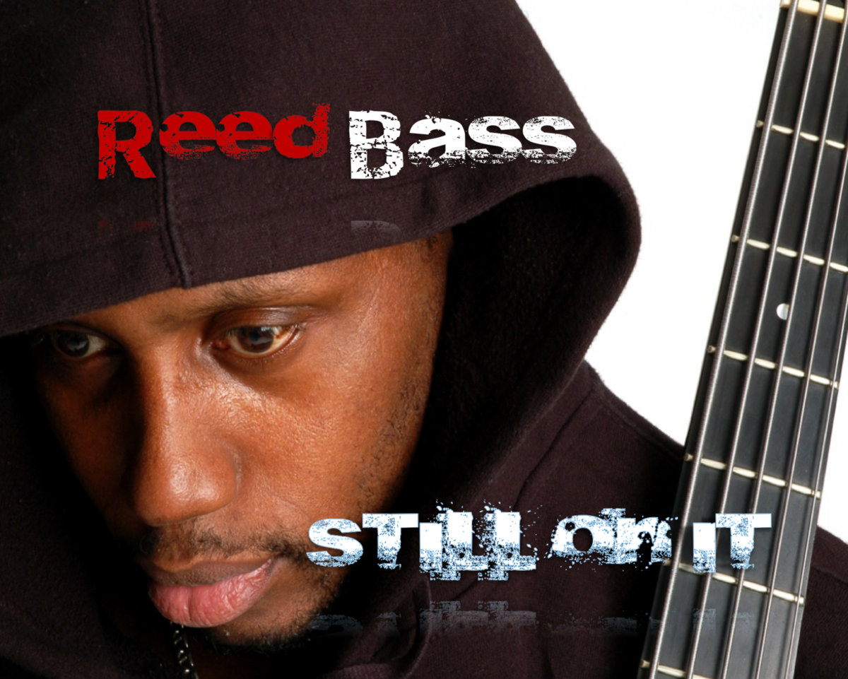 Still On It | ReedBass