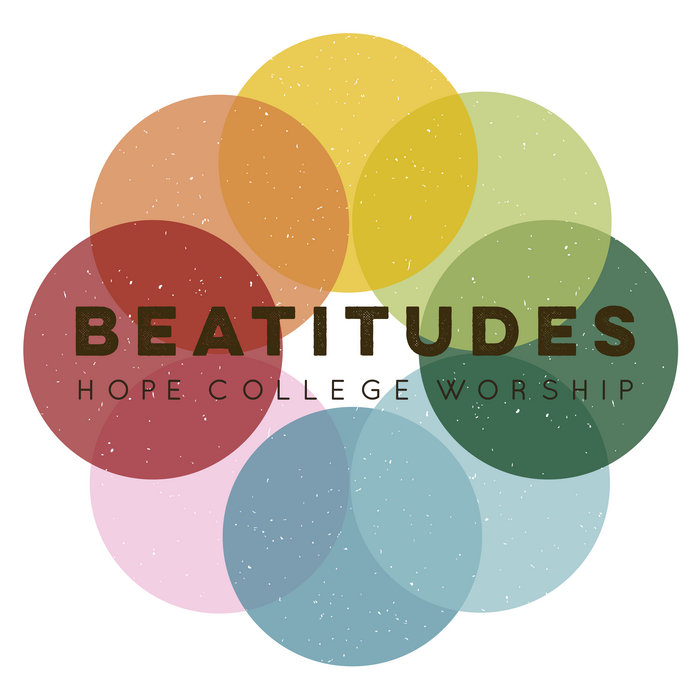 The Beatitudes EP (Fall '15) | Hope College Worship