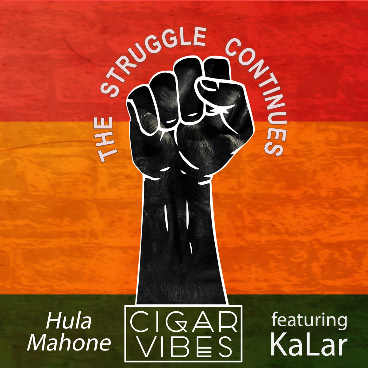 The Struggle Continues Hula Mahone Feat Kalar Hula Mahone