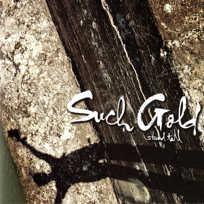 Stand Tall | Such Gold