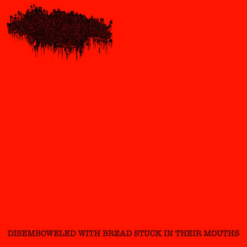 DISEMBOWELED WITH BREAD STUCK IN THEIR MOUTHS (SULFURIC CAUTERY COVER ...