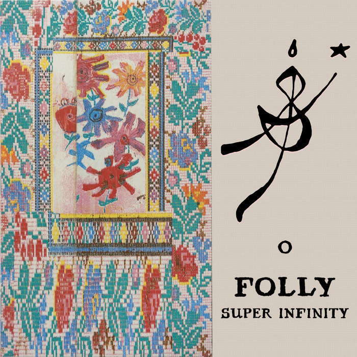 Folly | Super Infinity