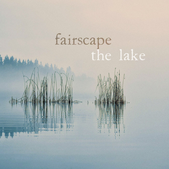 The Lake | Fairscape