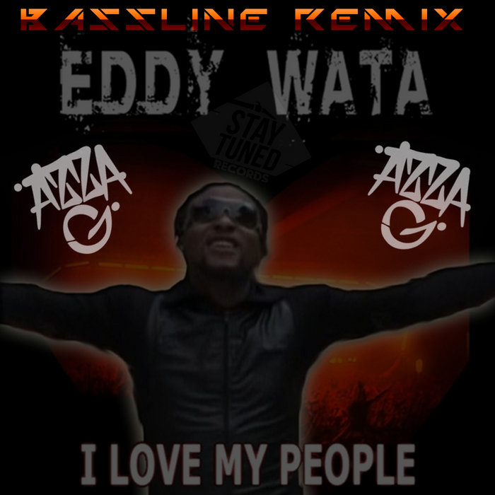 AzzA G - Eddy Wata (Love My People) Bassline Edit | Azza G (Arran ...