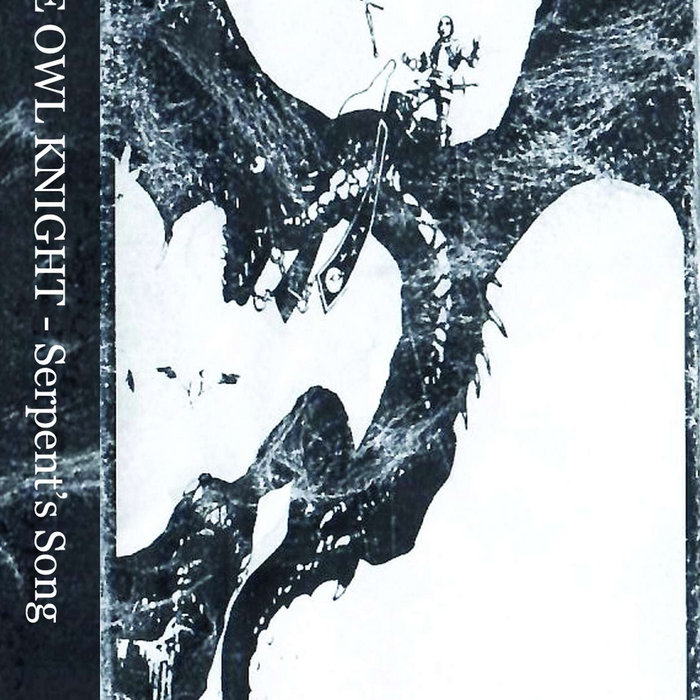 Serpent's Song | THE OWL KNIGHT | Forgotten Castle Records