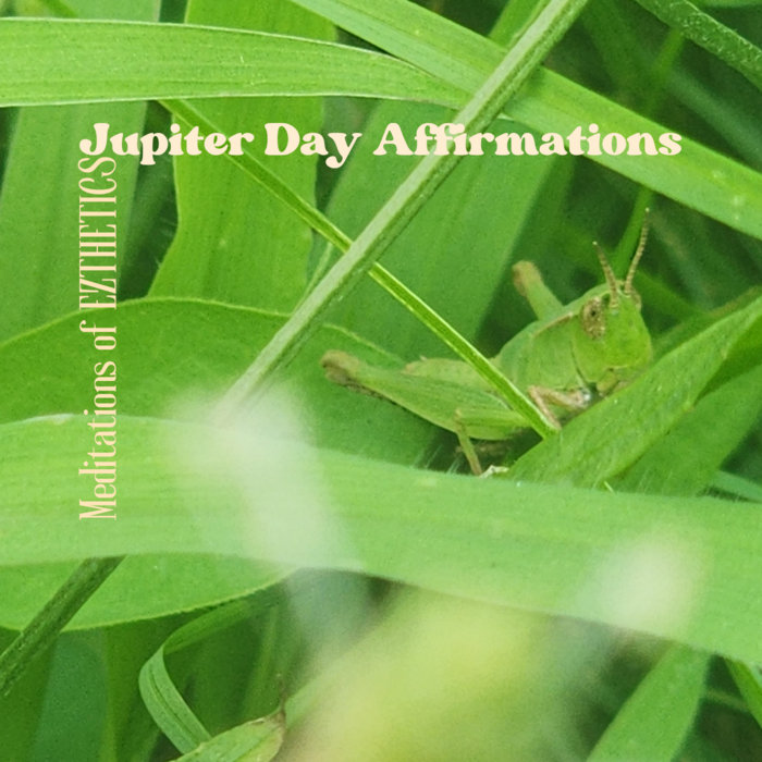 Jupiter Day Affirmations | Ezthetics