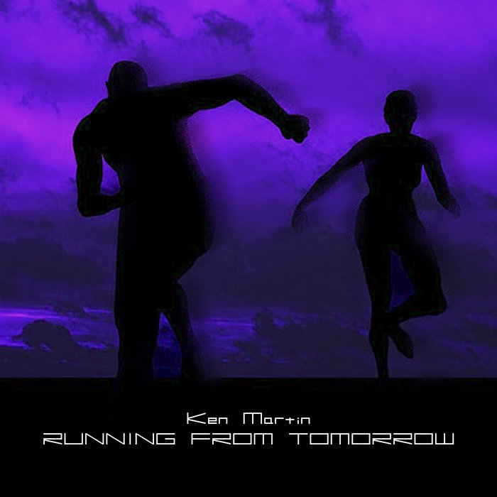 Running from Tomorrow | Ken Martin