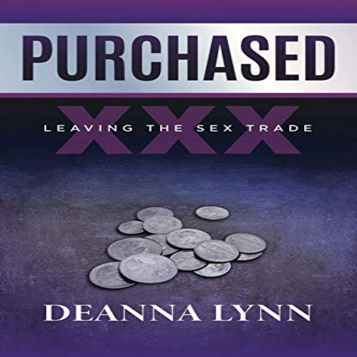 [ACCESS] PDF EBOOK EPUB KINDLE Purchased: Leaving the Sex Trade by Deanna Lynn 📁 | dtdkhler