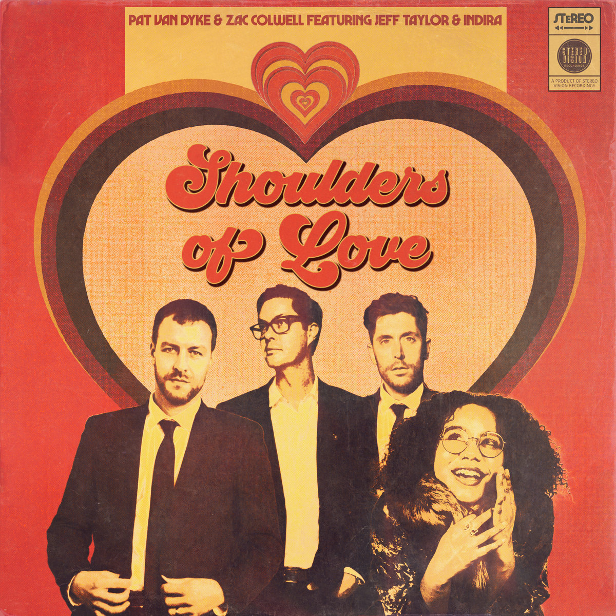 Shoulders Of Love (featuring Jeff Taylor & Indira) | Pat Van Dyke & Zac Colwell | Pat Van Dyke