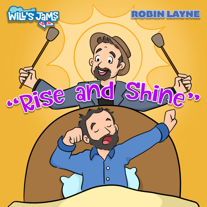 Rise and Shine | Will's Jams and Robin Layne | Will's Jams