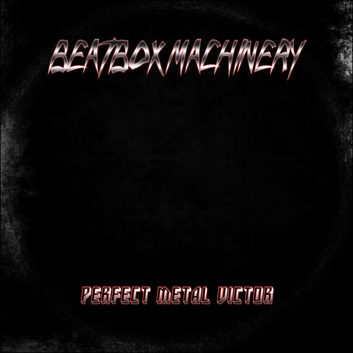 106. Perfect Metal Victor | BEATBOX MACHINERY | Werkstatt Recordings