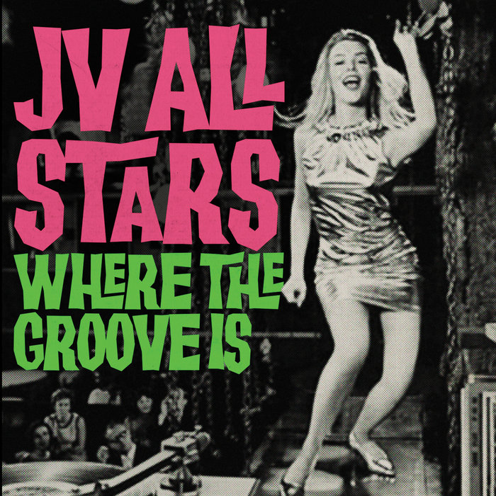 Where The Groove Is | JV All Stars | Rum Bar Records