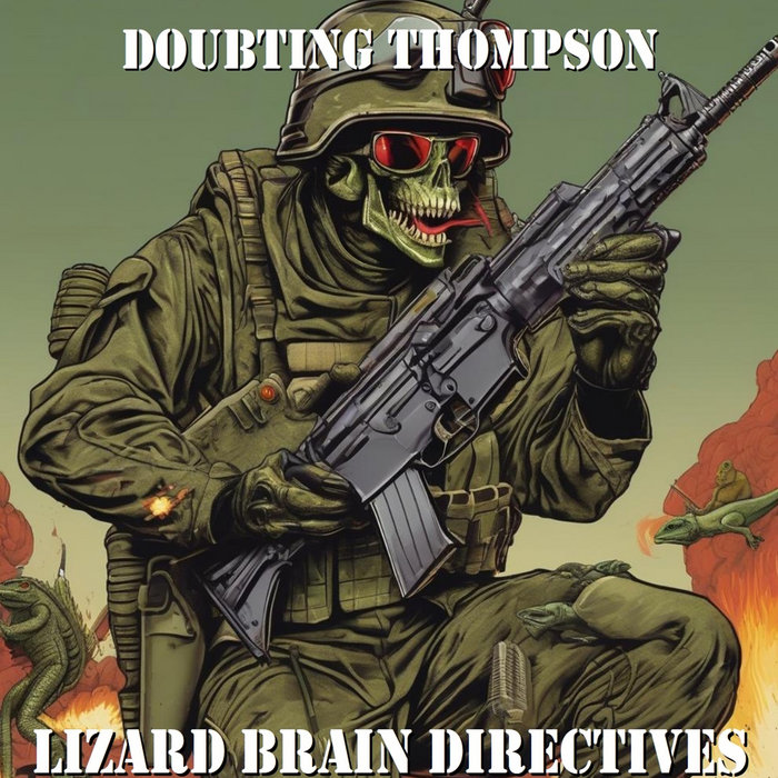 DOUBTING THOMPSON - Lizard Brain Directives | Sliptrick Records
