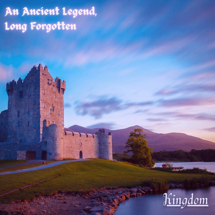 Kingdom | An Ancient Legend, Long Forgotten