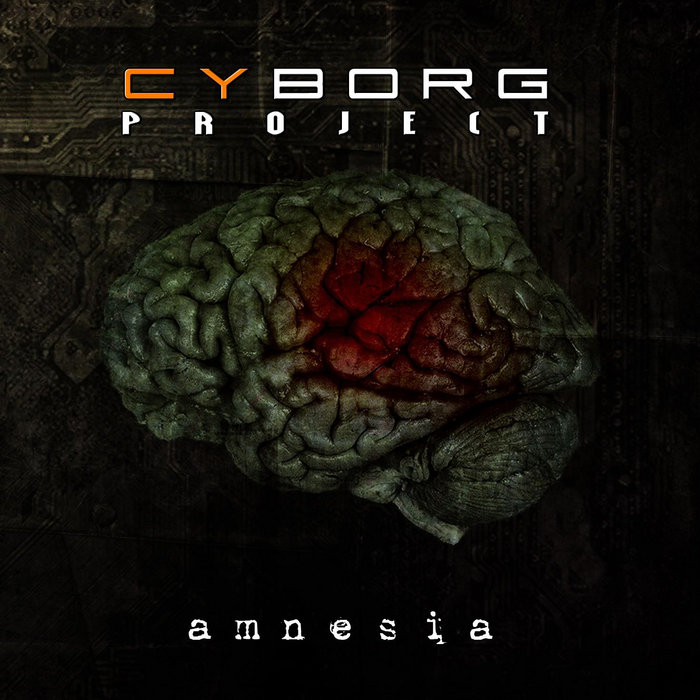 Amnesia | Cyborg Project