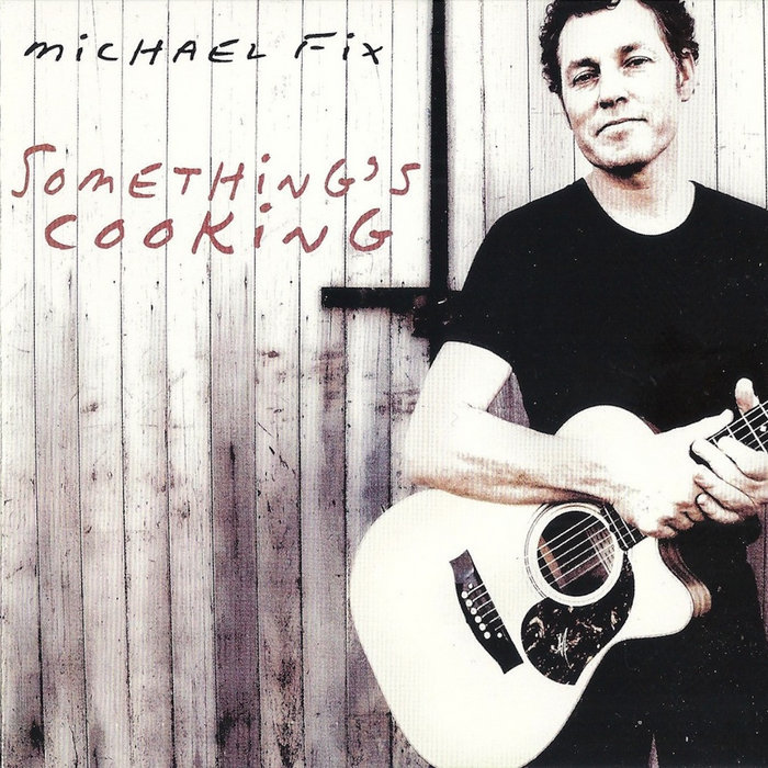 Something's Cooking | Michael Fix