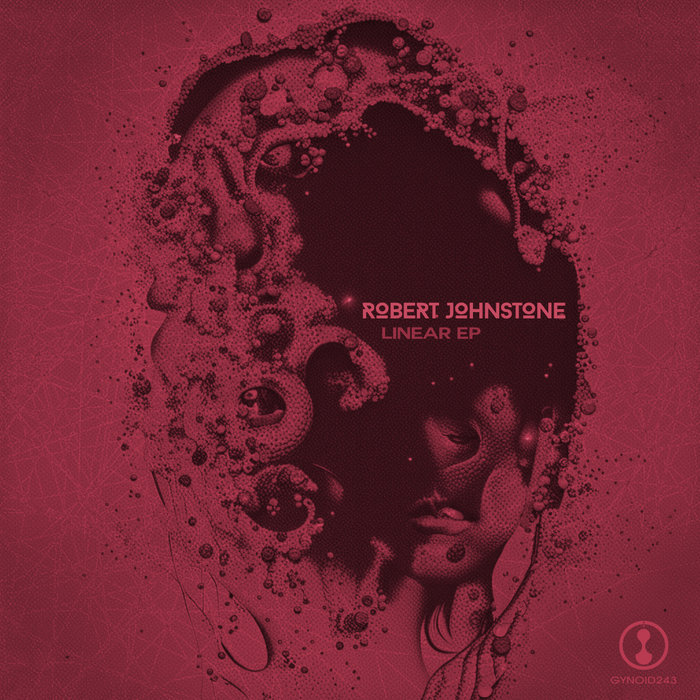 Linear EP | Robert Johnstone | Gynoid Audio
