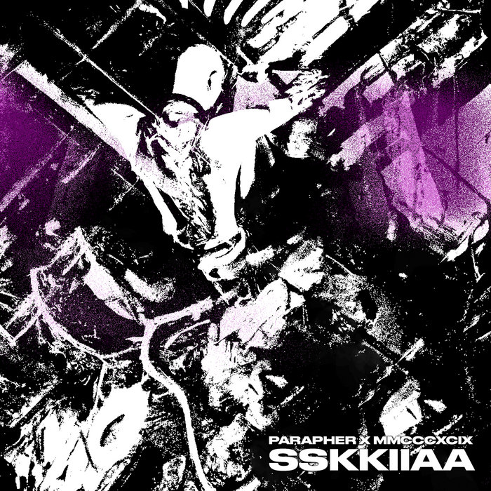 PARAPHER X MMCCCXCIX - SSKKIIAA | EKSTASIS