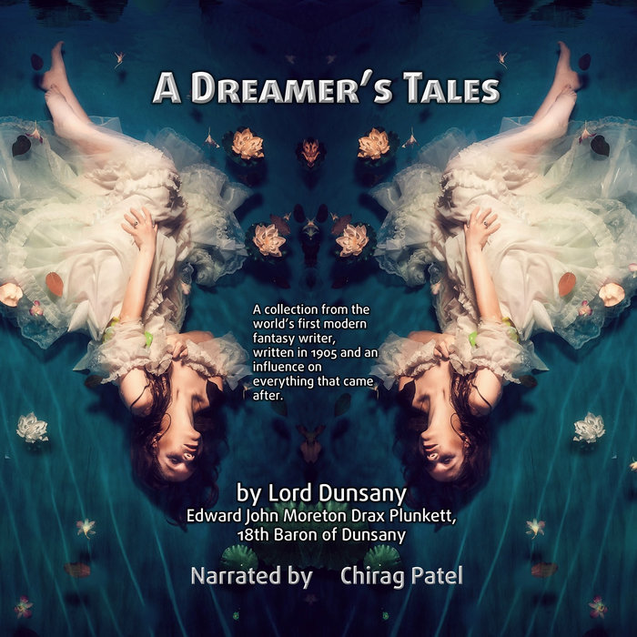 A Dreamer's Tales | Edward Plunkett/ Lord Dunsany; Chirag Patel ...
