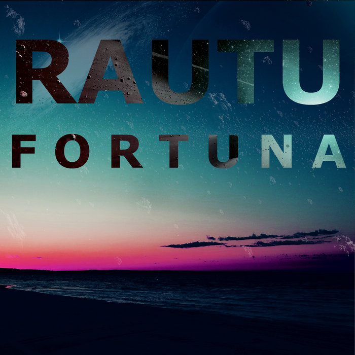 Rautu - Fortuna | Rautu