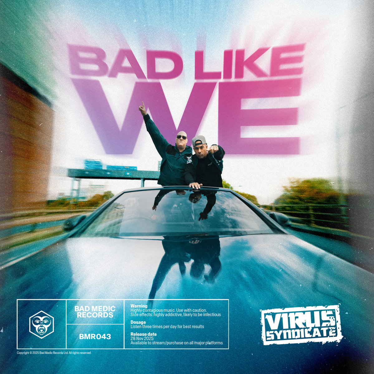 Bad Like We | Virus Syndicate