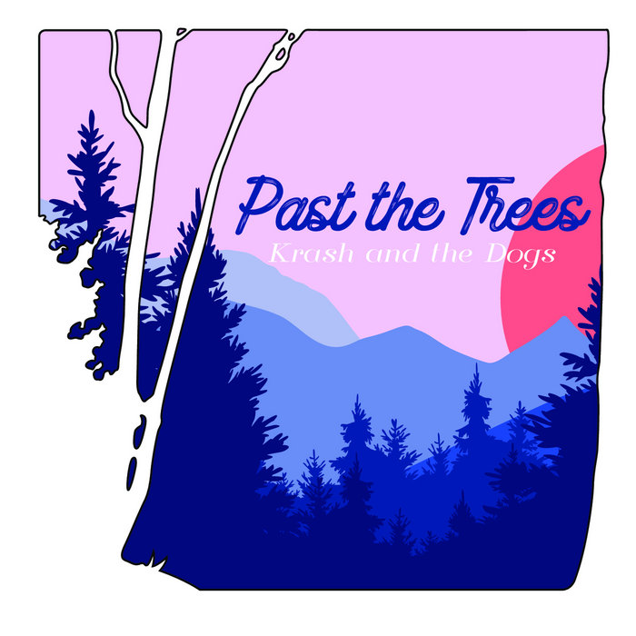 Past The Trees | Krash And The Dogs | Flowerpot Records