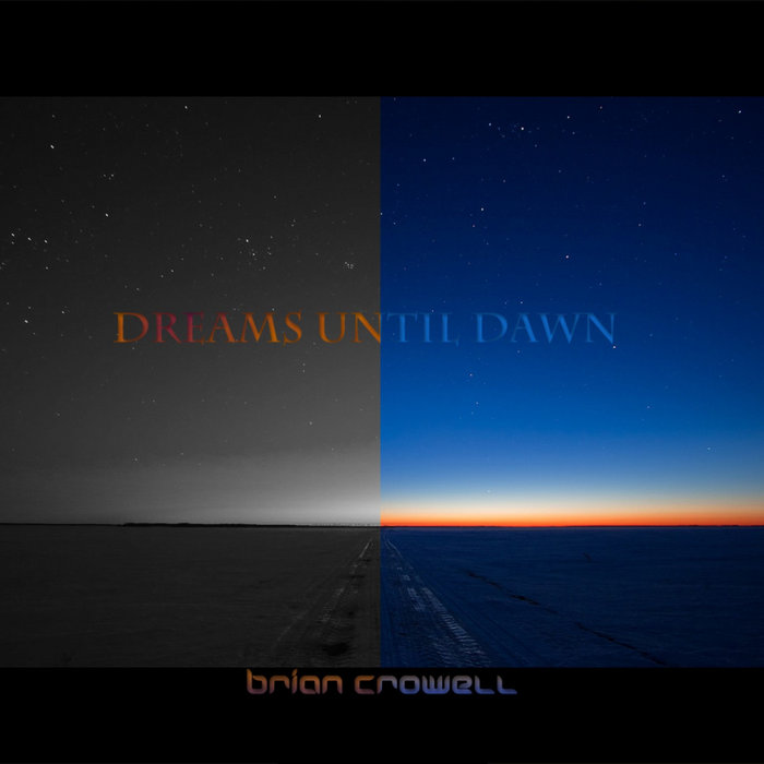 Dreams Until Dawn | Brian Crowell