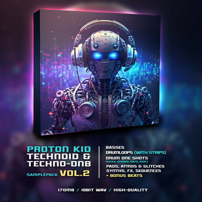 [VOLUME II] Proton Kid Technoid & Techno - DnB Sample Pack | ProtonKid