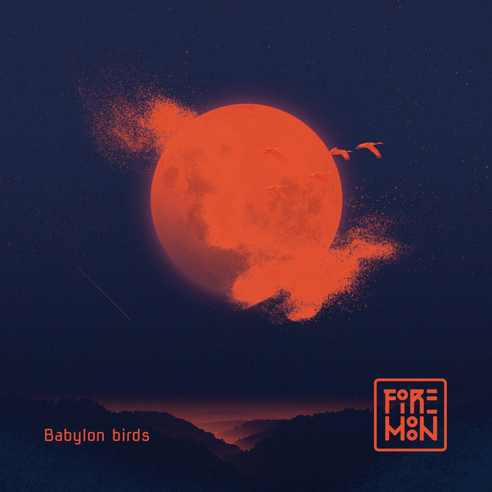 Babylon Birds | Firemoon