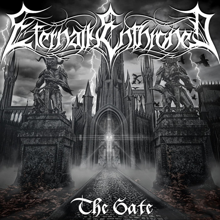 The Gate | Eternally Enthroned