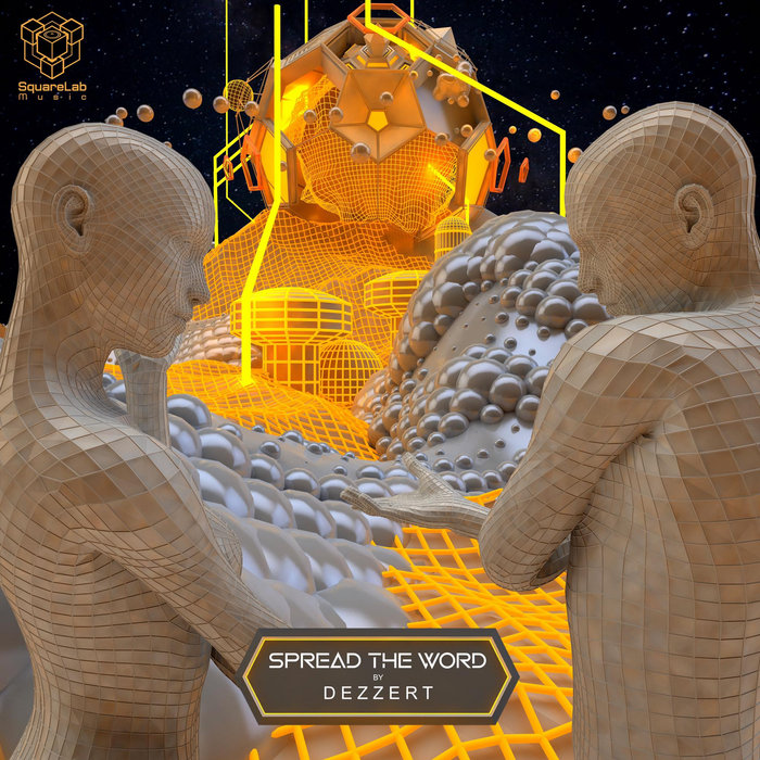 SPREAD THE WORD | DEZZERT | SquareLab Music