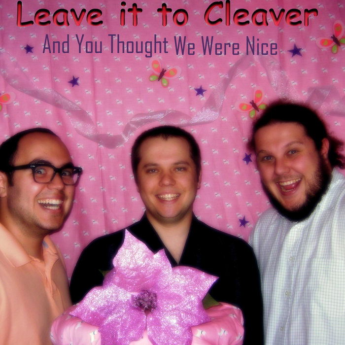 And You Thought We Were Nice | Leave it to Cleaver