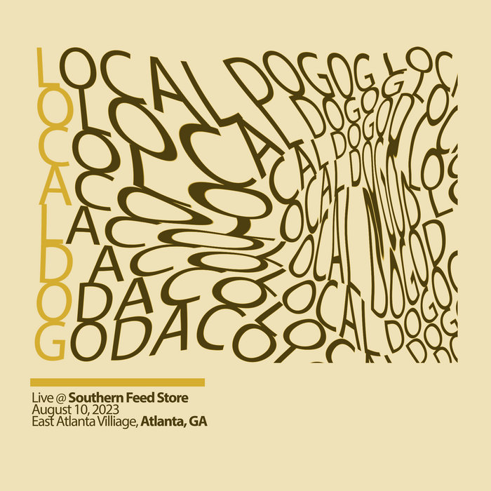 Live @ Southern Feed Store (8/10/2023) | Local Dog
