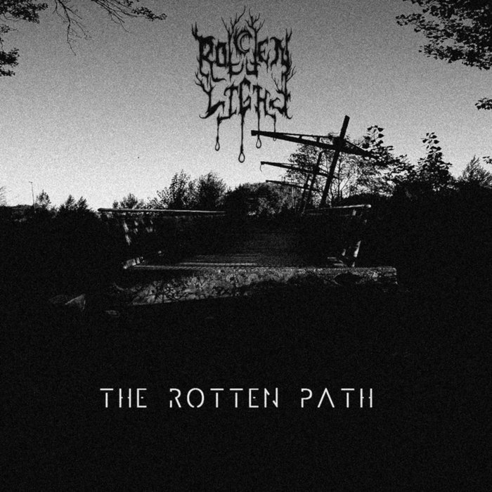 The Rotten Path | Rotten Light | Suicidal Melancholy