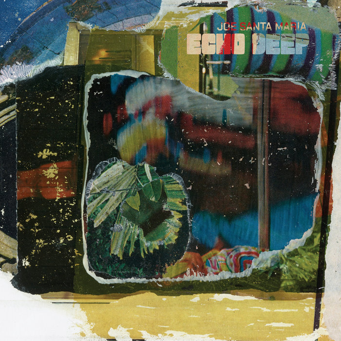 Echo Deep | Joe Santa Maria | Joseph Santa Maria