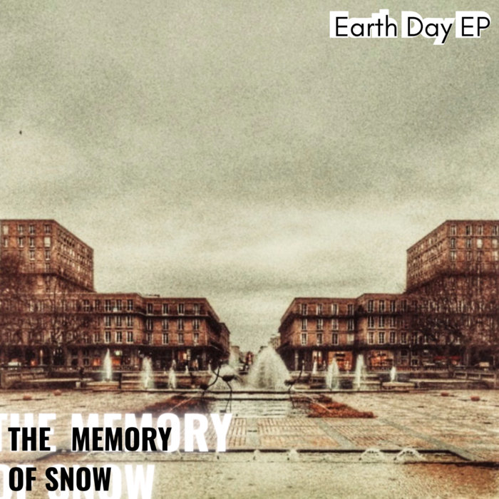 Earth Day EP | The Memory Of Snow
