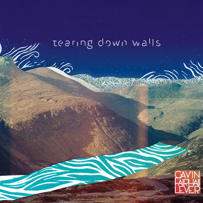Tearing Down Walls | GAVIN FAIRHALL LEVER