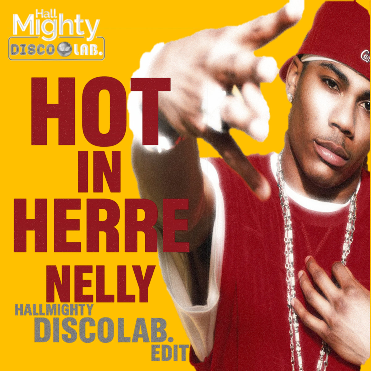 Hot In Herre (HallMighty DISCO LAB.) | Nelly | HallMighty
