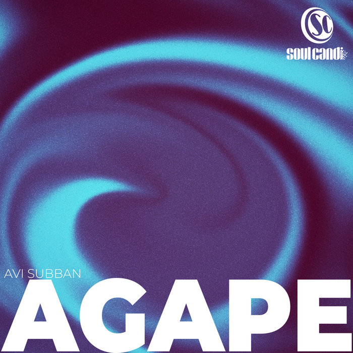 Agape | Avi Subban | Soul Candi Records