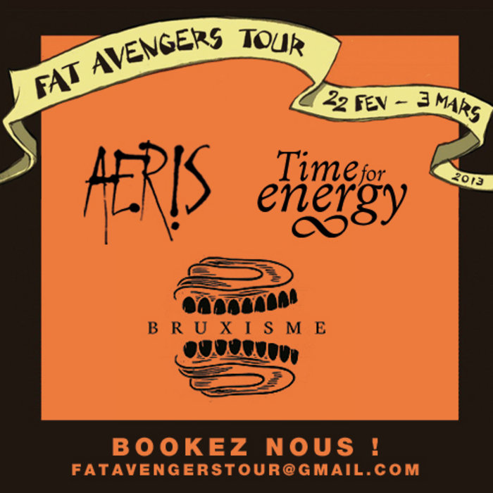 FAT Avengers are FAT | FAT Avengers Tour 2013 (Bruxisme - Aeris - Time For Energy)